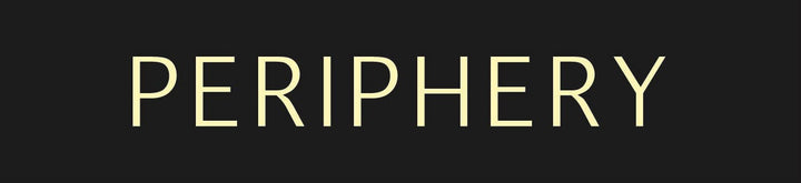 PERIPHERY Modern. Uncomplicated. Ageless.